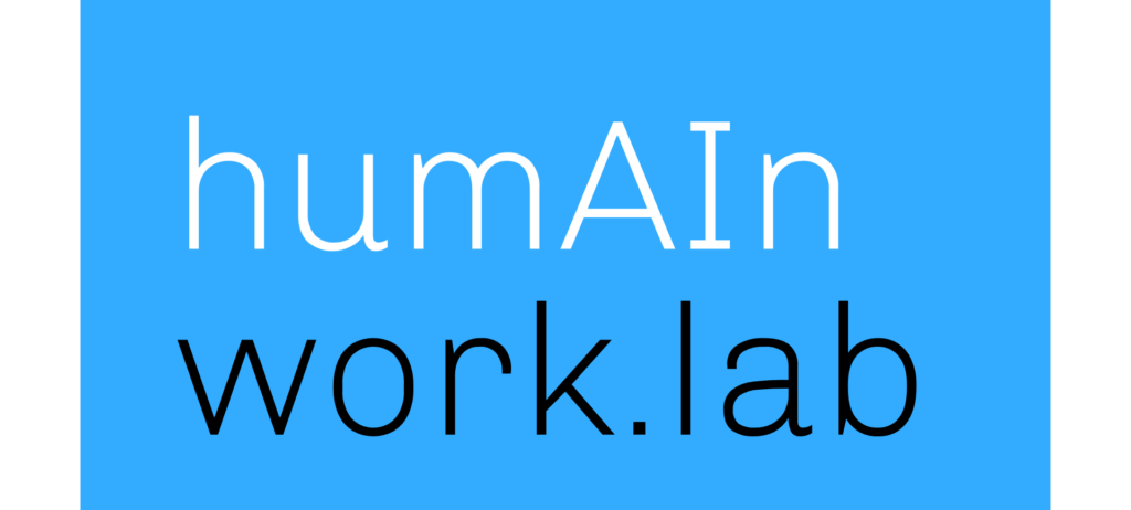 humAIn work lab - Künstliche Intelligenz und der Wandel von Arbeit ...
