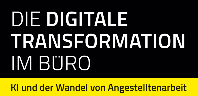 Die digitale Transformation im Büro – Künstliche Intelligenz und der Wandel von ...